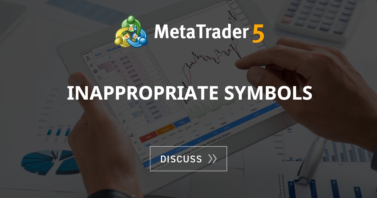 inappropriate symbols - Symbols - MQL4 and MetaTrader 4 - MQL4 ...