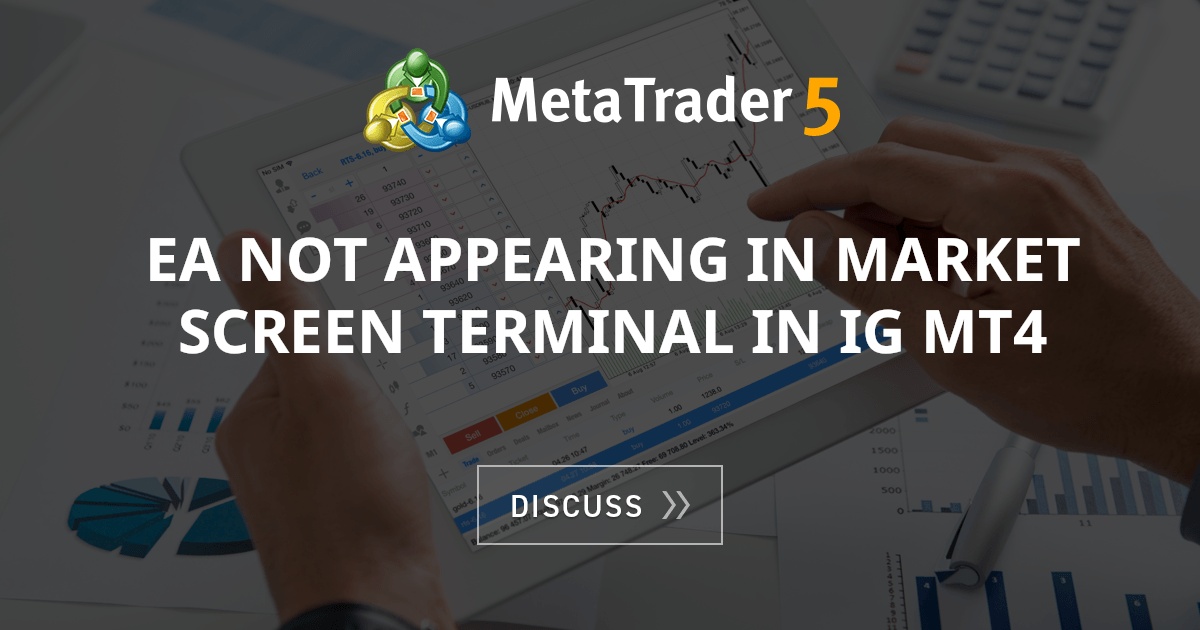EA not appearing in Market Screen terminal in IG MT4 - MT4 - General - MQL5 programming forum