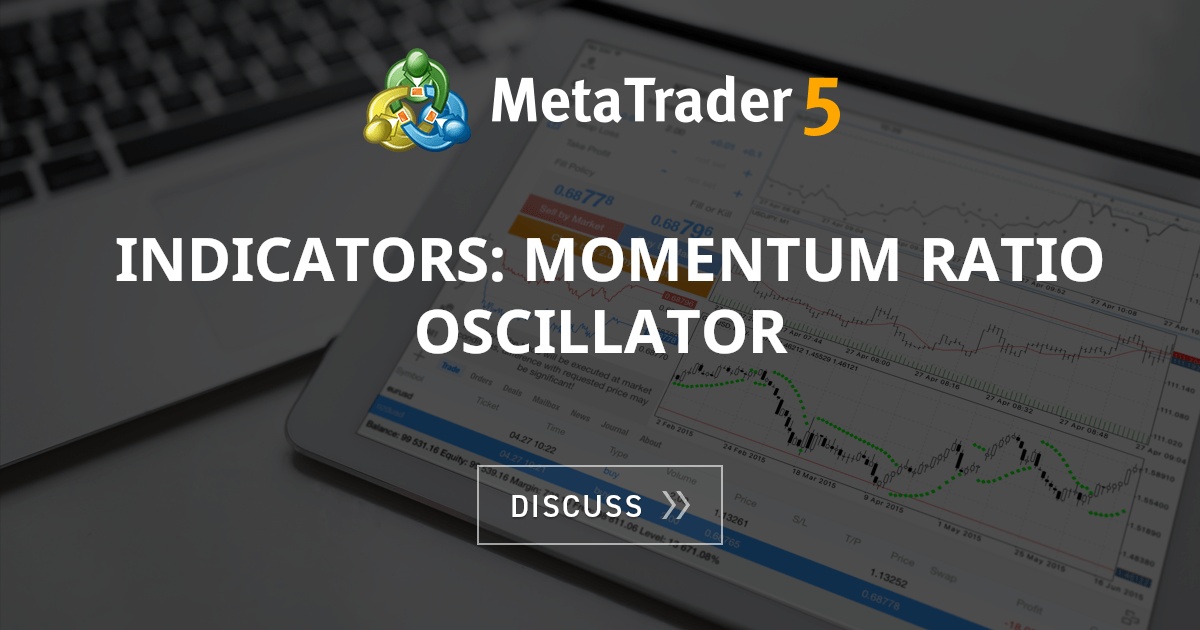 Indicators: Momentum ratio oscillator - Articles, Library comments - MQL5 programming forum