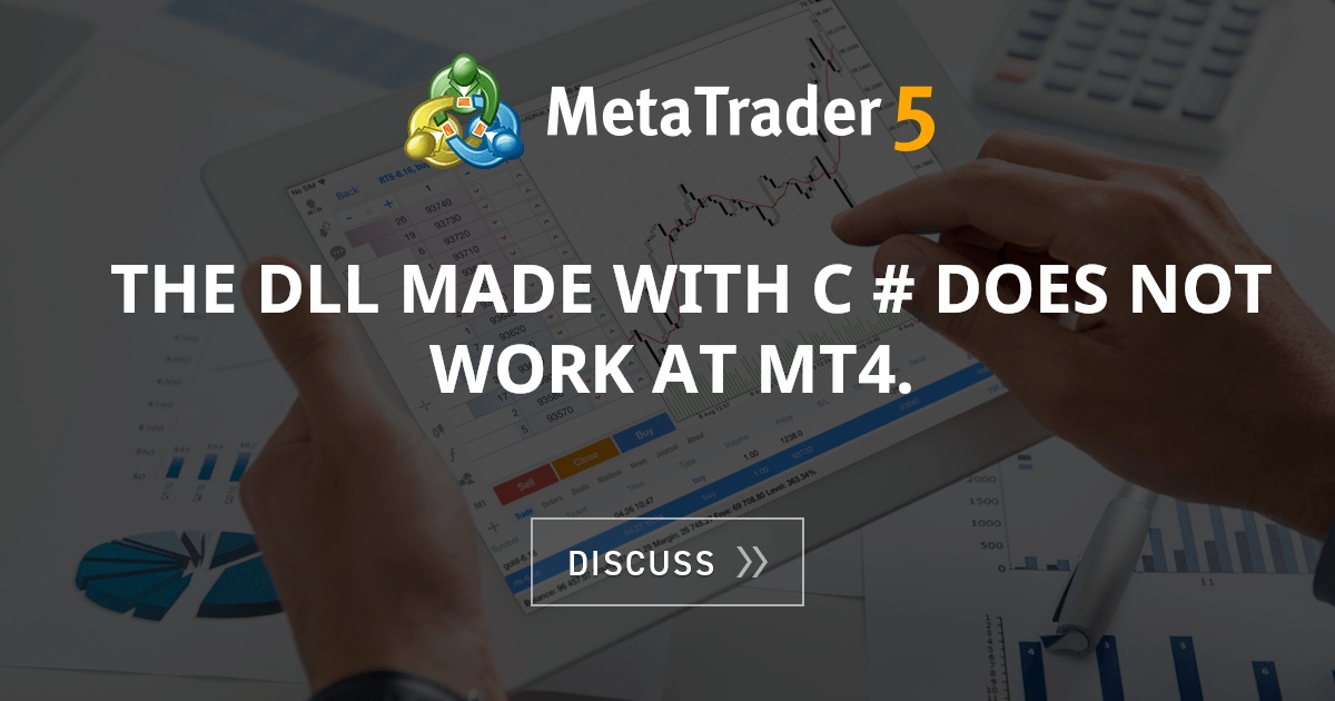 The Dll Made With C Does Not Work At Mt4 Mt4 Mql4 And Metatrader