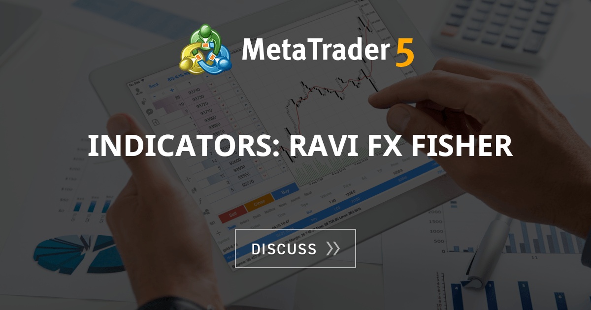 Indicators: RAVI FX Fisher - Indices - Articles, Library comments ... Indicators: RAVI FX Fisher - Indices - Articles, Library comments ...