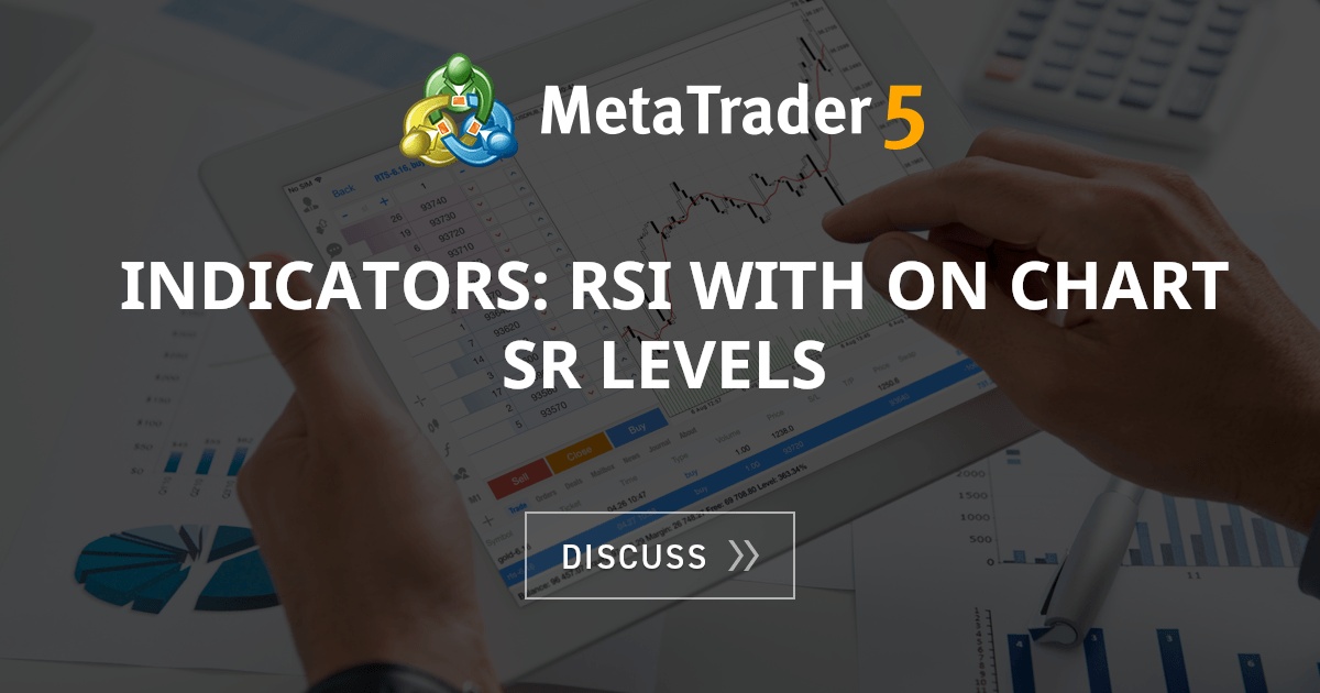 Indicators: RSI with on chart SR levels - Articles, Library comments - MQL5 programming forum