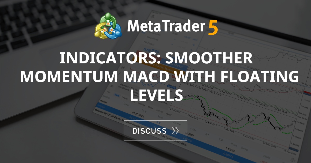 Indicators Smoother Momentum Macd With Floating Levels Articles Library Comments Mql5