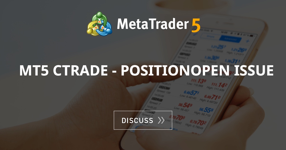 Mt5 Ctrade Positionopen Issue Limit Orders Trading Stocks Futures Options And Other
