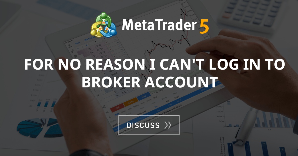 For No Reason I Cant Log In To Broker Account Mt4 General Mql5 Programming Forum 