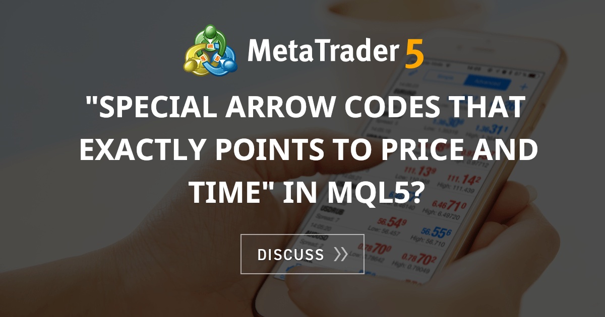 Special Arrow Codes That Exactly Points To Price And Time In Mql5 Symbols Expert Advisors