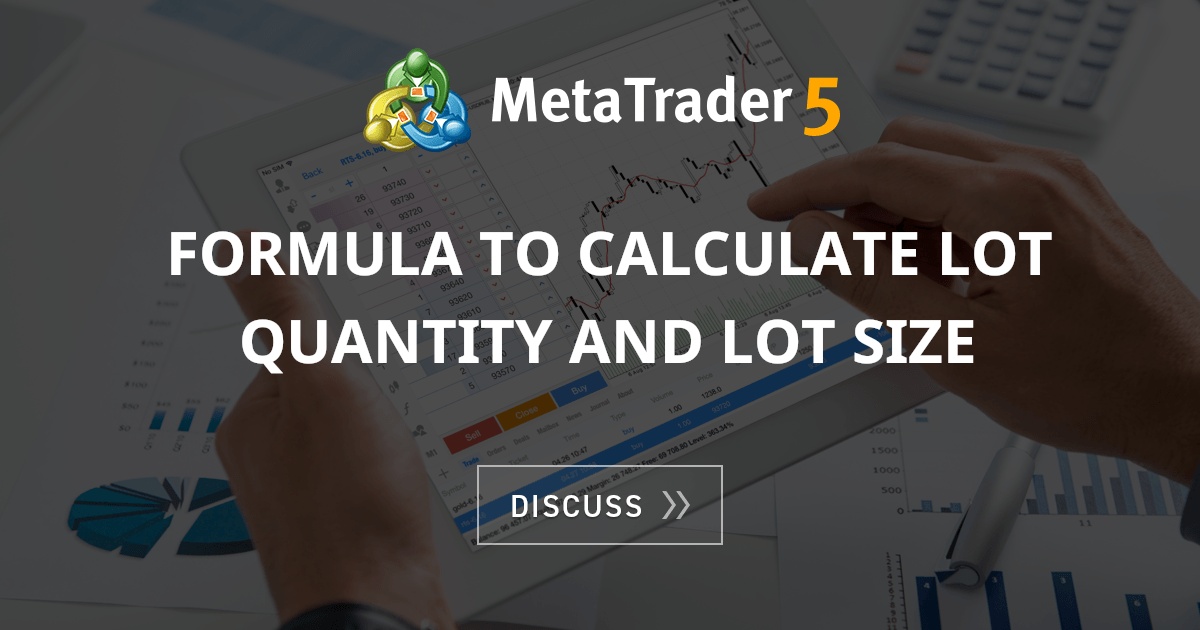 Formula to calculate Lot quantity and lot size - Stop Loss - General - MQL5 programming forum