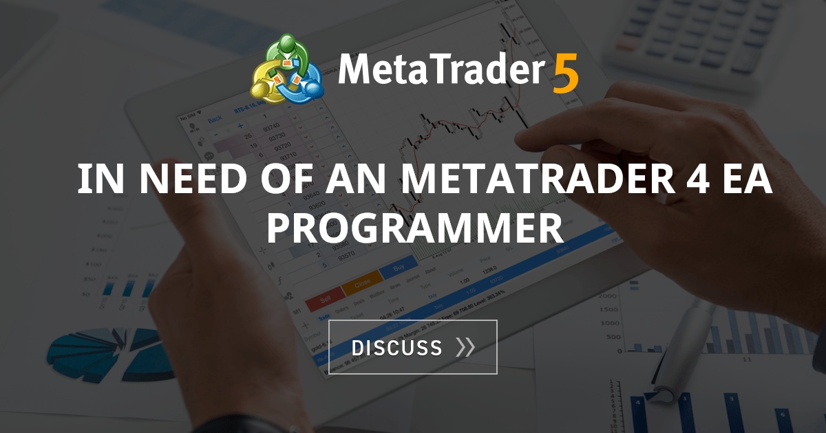 In Need of an Metatrader 4 EA Programmer - EA Forum - Expert Advisors and Automated Trading ...