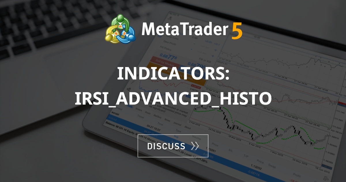 Indicators: iRSI_Advanced_Histo - Articles, Library comments - MQL5 programming forum