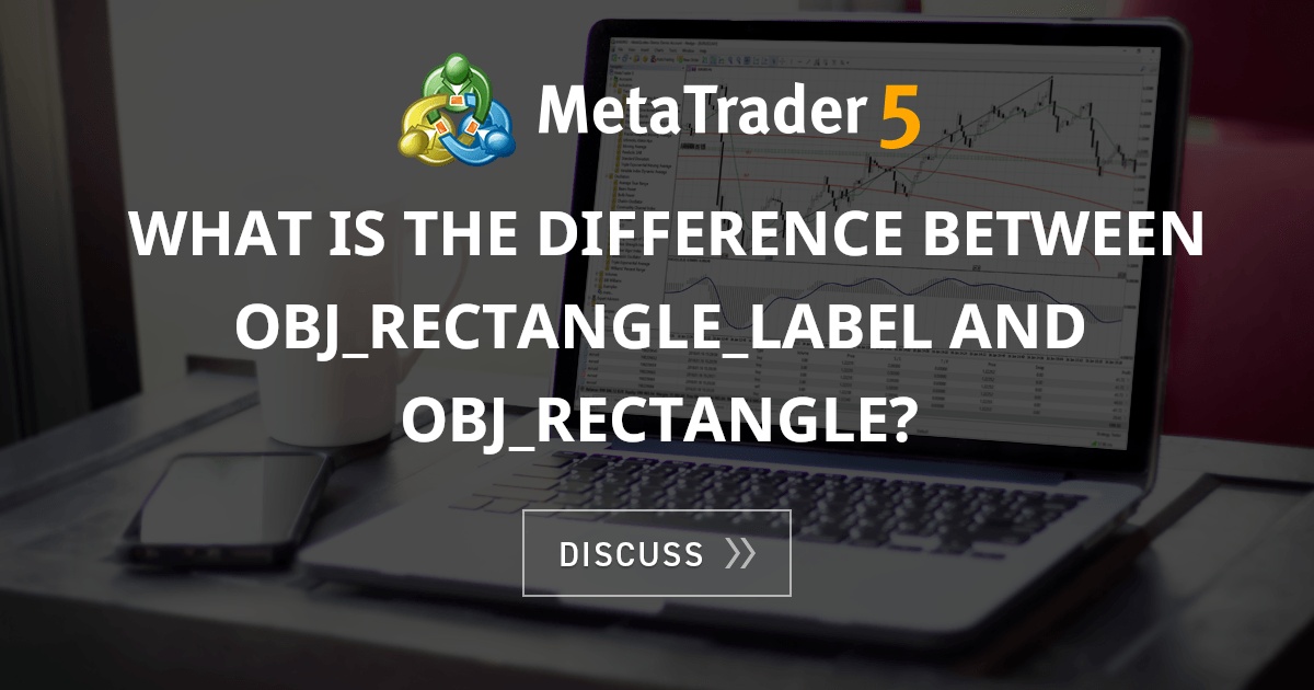 What Is The Difference Between Obj Rectangle Label And Obj Rectangle Rectangles General