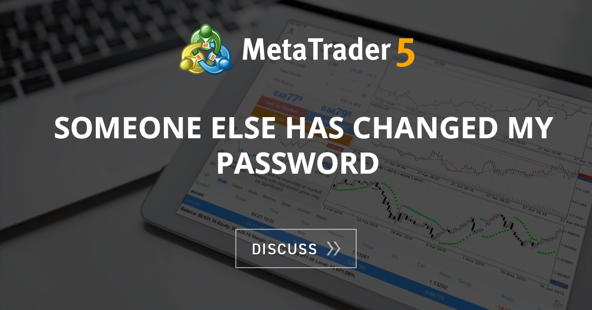 Someone else has changed my password - Forex Forums - General - MQL5 programming forum