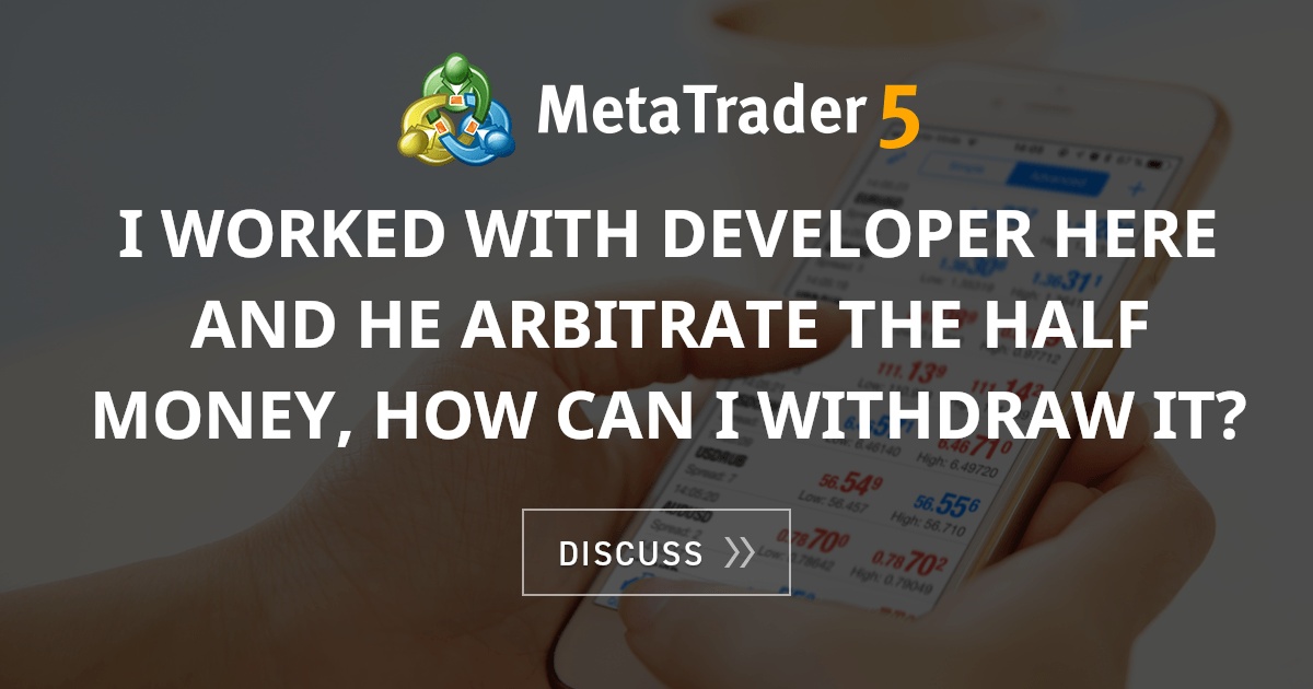 I worked with developer here and he arbitrate the half money, how can i withdraw it? - How To ...