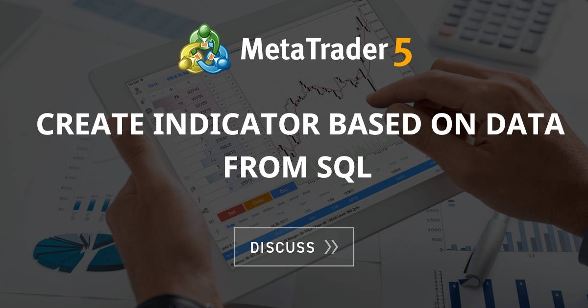 Create Indicator Based On Data From Sql Indices Technical Indicators Mql5 Programming Forum