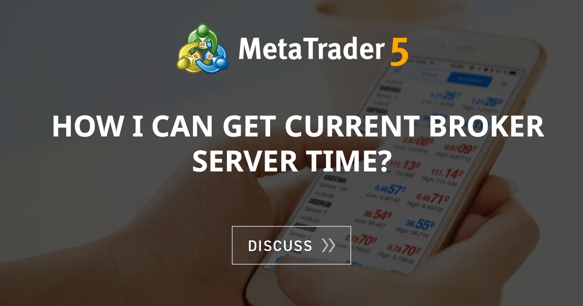 how-i-can-get-current-broker-server-time-automated-trading