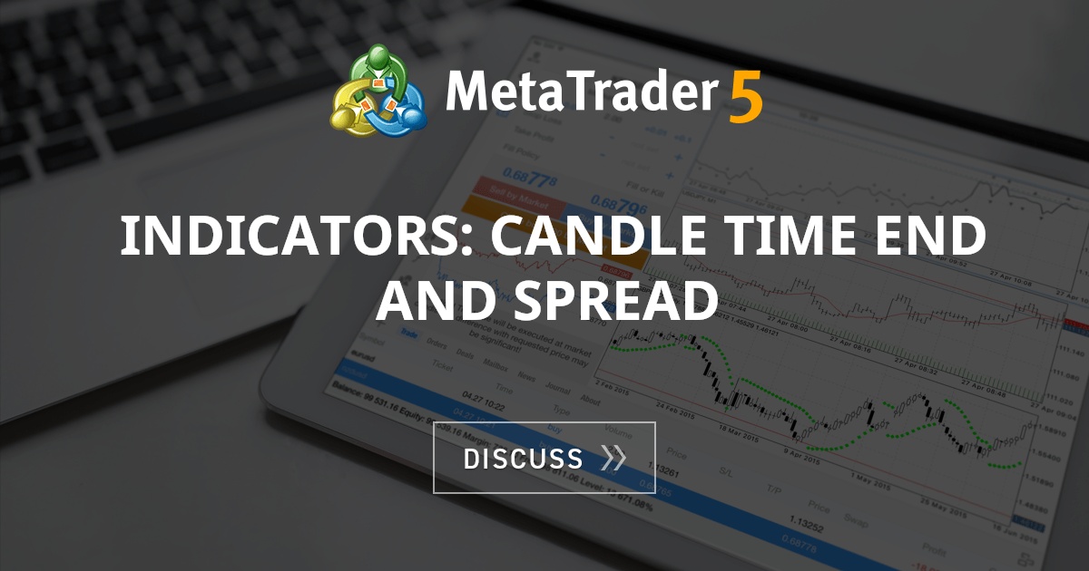 Indicators Candle Time End And Spread Indices Articles Library Comments Mql5 Programming