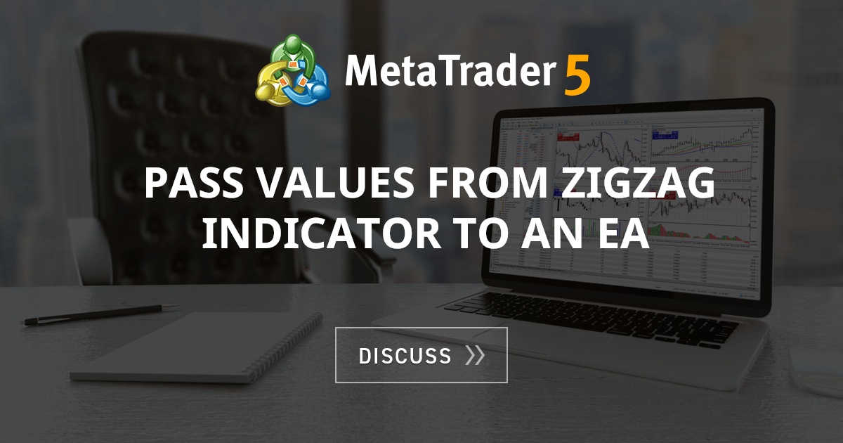 Pass Values from ZigZag Indicator to an EA - Indices - Expert Advisors and Automated Trading ...
