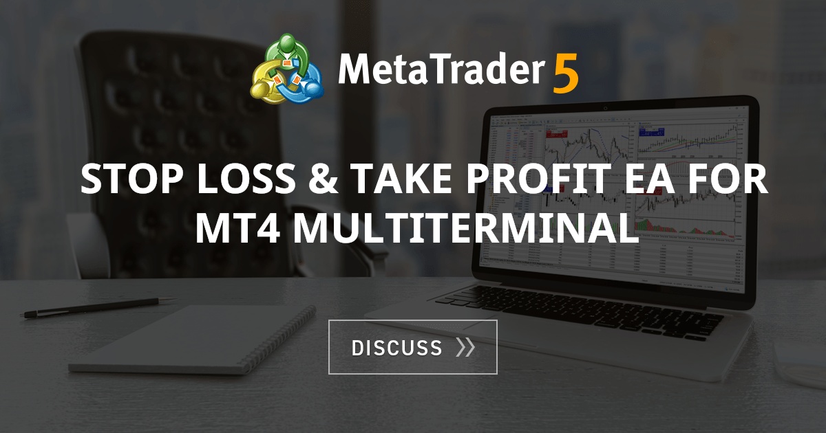 Stop Loss & Take Profit EA for MT4 Multiterminal - Profit Trading - MQL4 and MetaTrader 4 - MQL4 ...