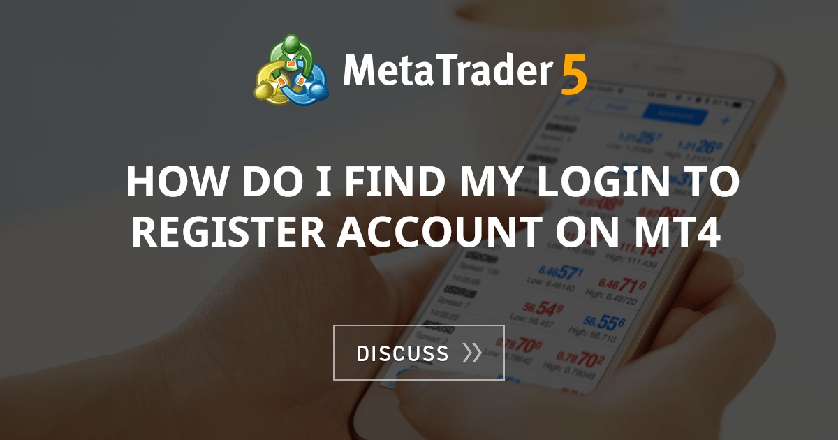 How do I find my login to register account on MT4 - MT4 - General - MQL5 programming forum