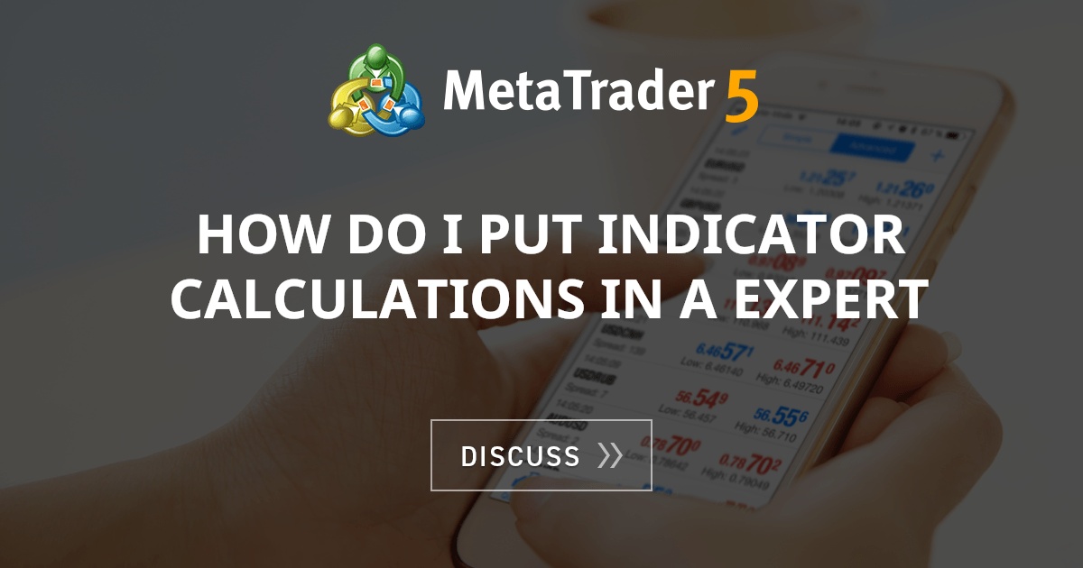 How do i put indicator calculations in a expert - Moving Average, MA - MQL4 and MetaTrader 4 ...