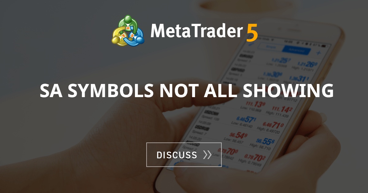 SA symbols not all showing - MT4 - MQL4 and MetaTrader 4 - MQL4 programming forum