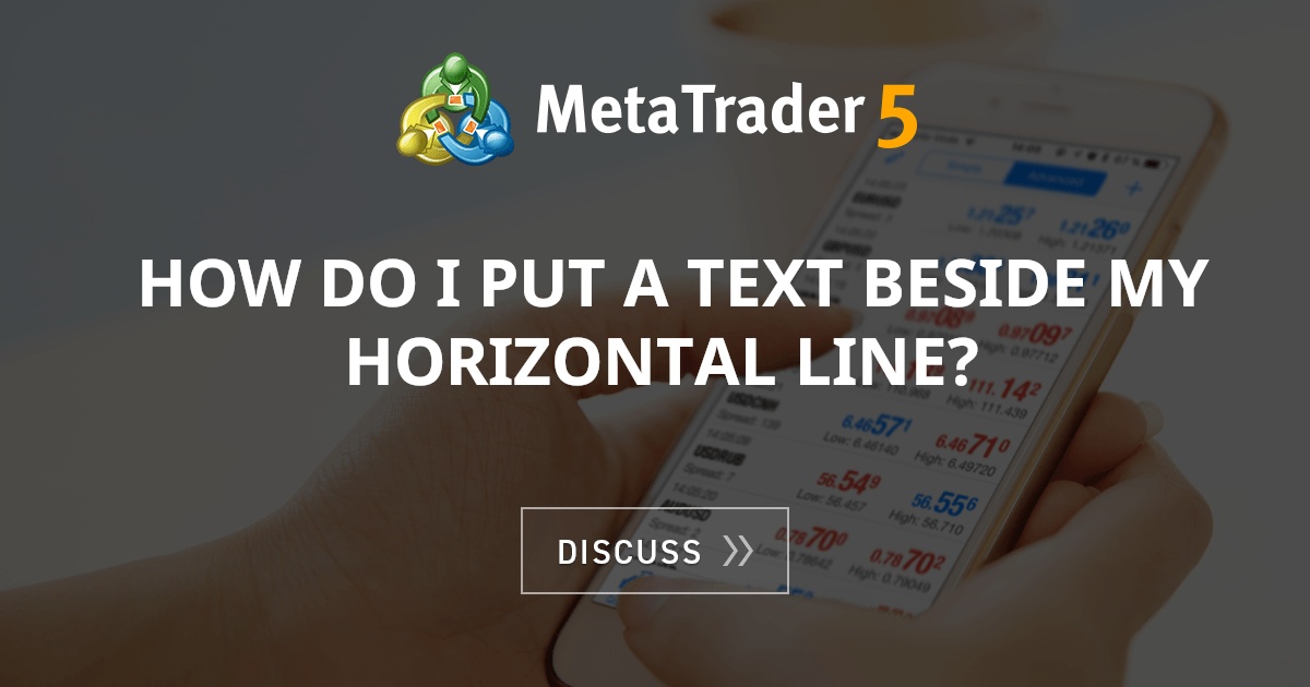 How do I put a text beside my horizontal line? - Limit Orders - MQL4 and MetaTrader 4 - MQL4 ...