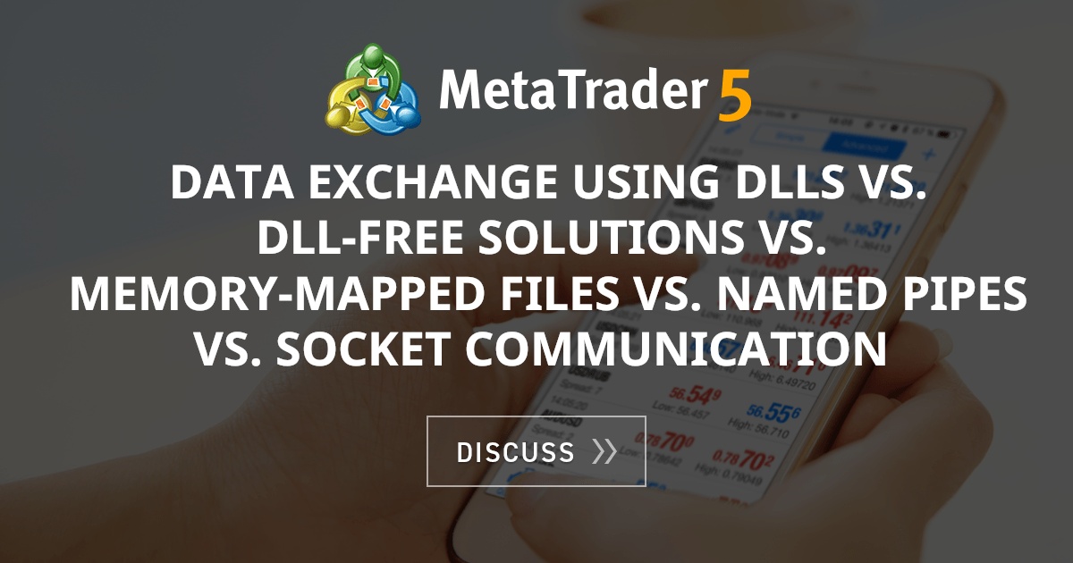 Data exchange using DLLs vs. DLL-free solutions vs. Memory-mapped files vs. Named pipes vs ...