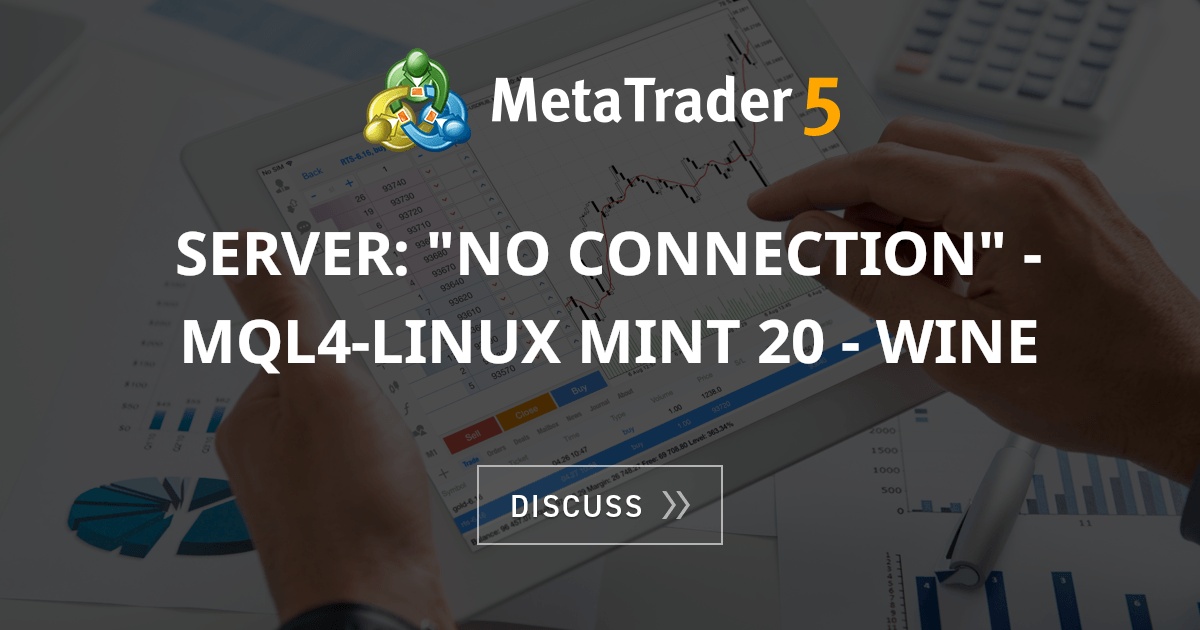 Server No Connection Mql4 Linux Mint 20 Wine Options Trading Strategies Mql4 And 