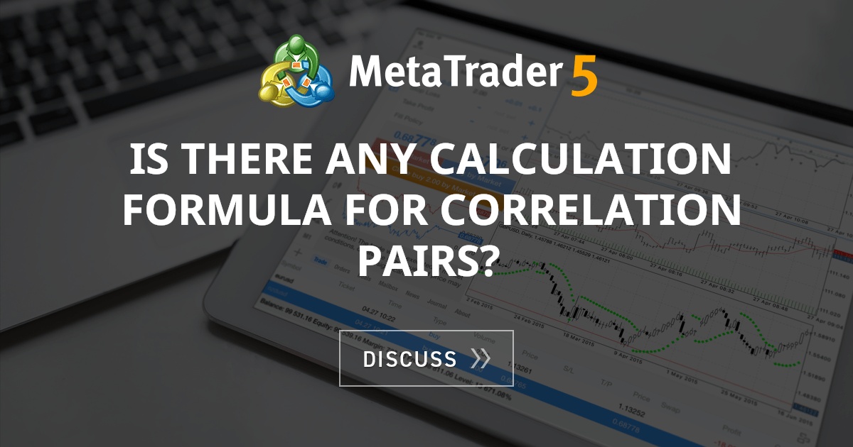 Is There Any Calculation Formula For Correlation Pairs Hanging Man Mql4 And Metatrader 4 