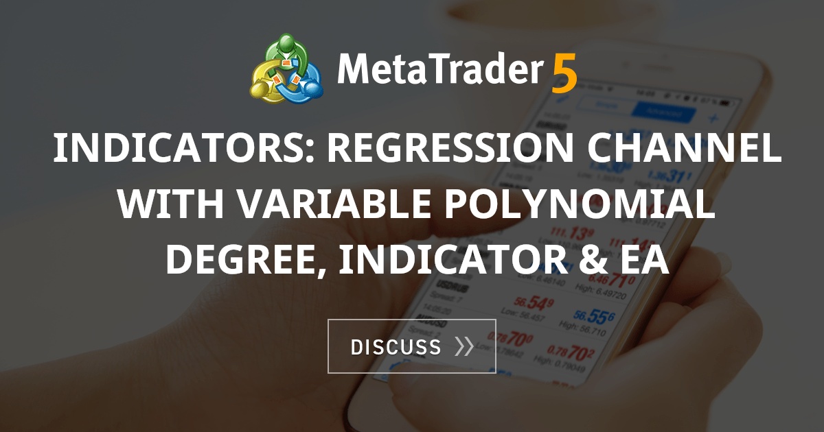 Indicators: Regression Channel with variable polynomial degree, Indicator & EA - Trading Signals ...