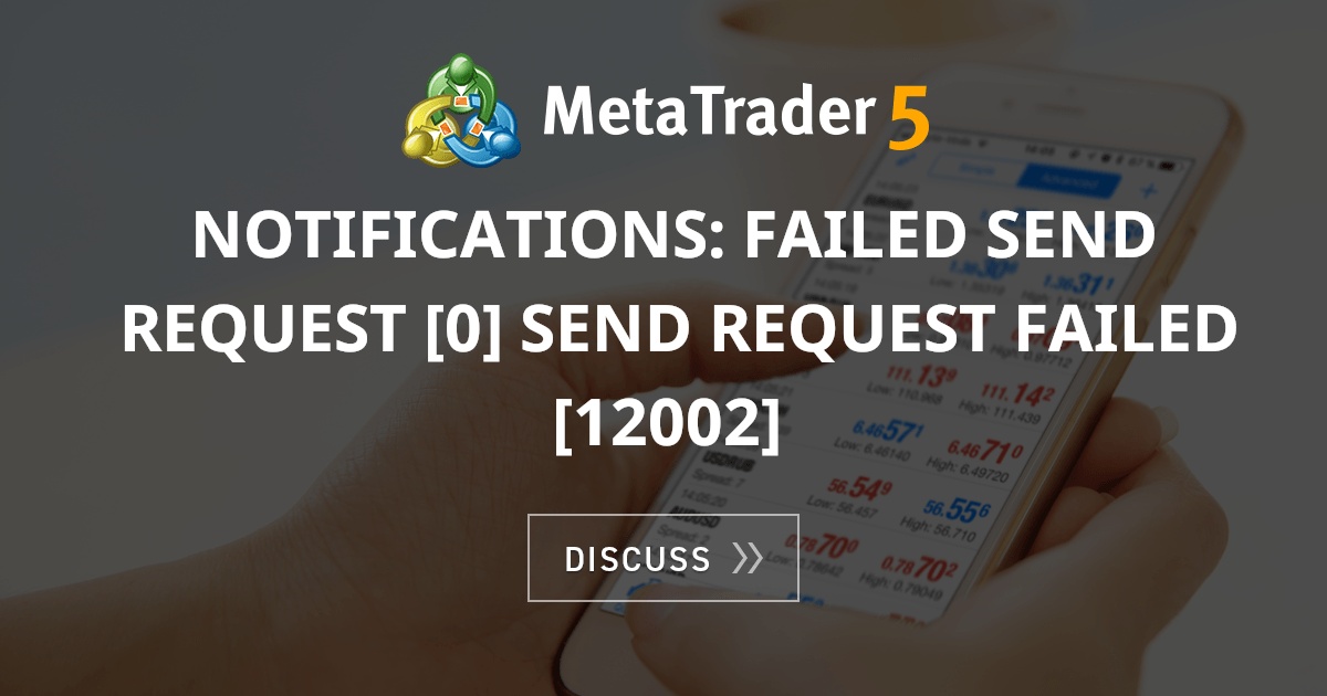 Notifications: failed send request [0] send request failed [12002] - Free Forex Charts - General ...