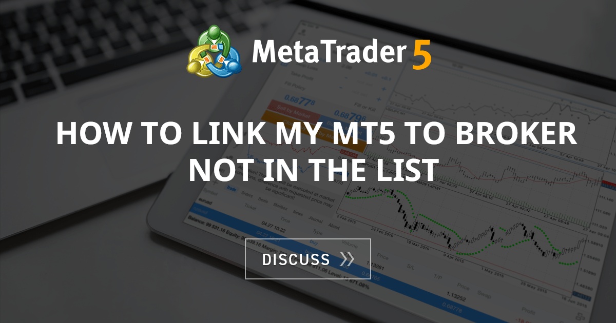 how to link my MT5 to broker not in the list - Demo Account - General - MQL5 programming forum