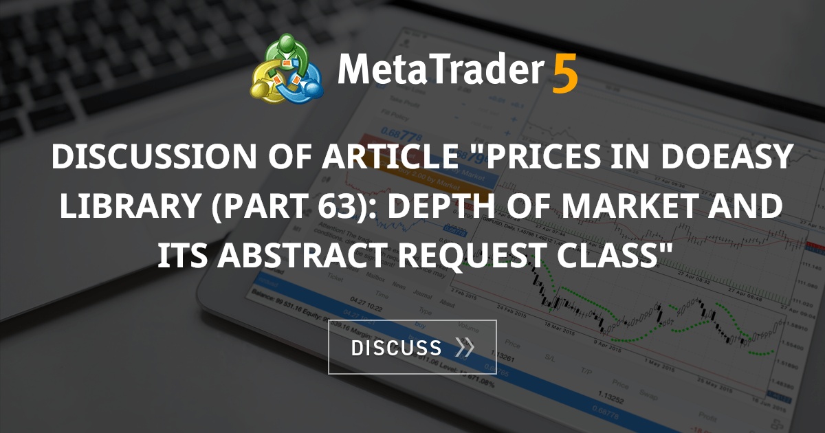 Discussion of article "Prices in DoEasy library (part 63): Depth of Market and its abstract ...