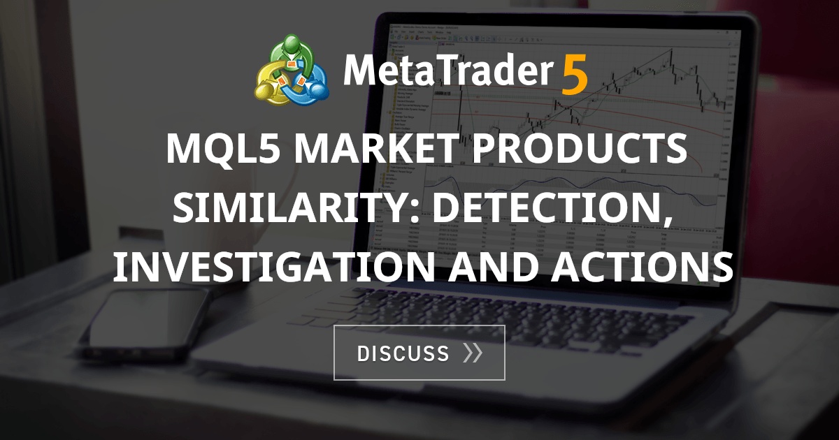 Mql5 Market Products Similarity Detection Investigation And Actions Easy Trading Strategy