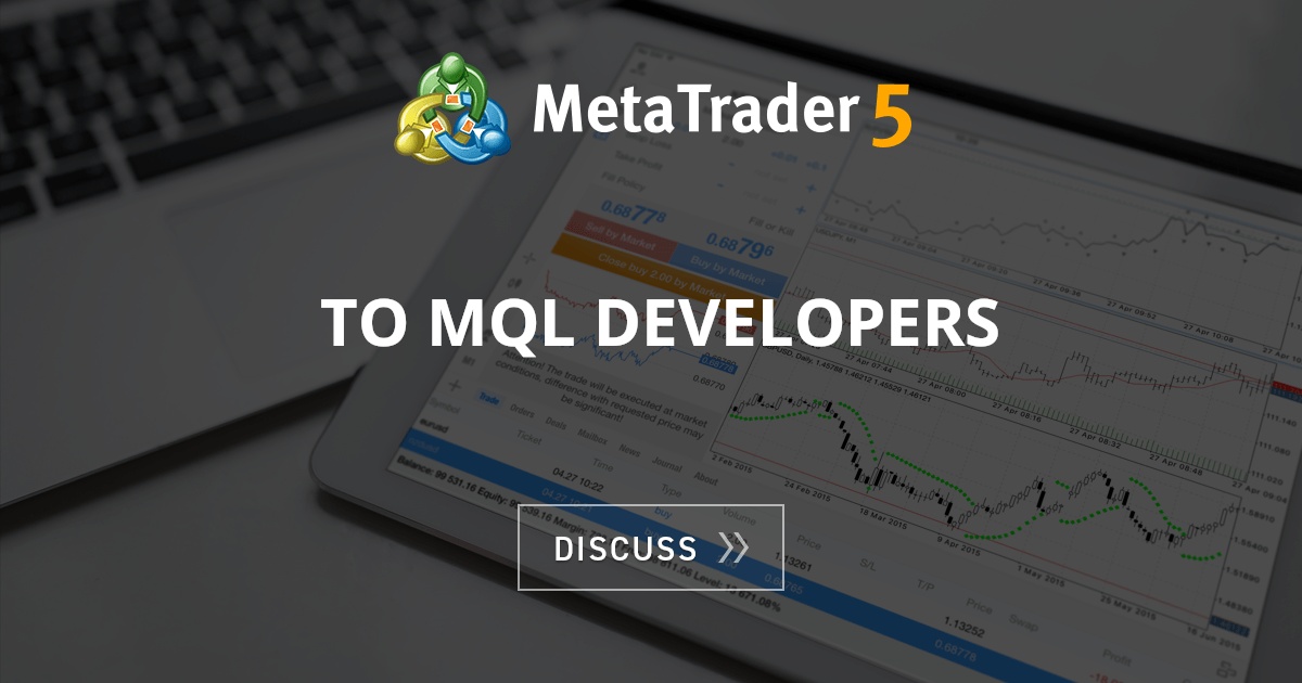 to MQL developers - Day Trading - General - MQL5 programming forum