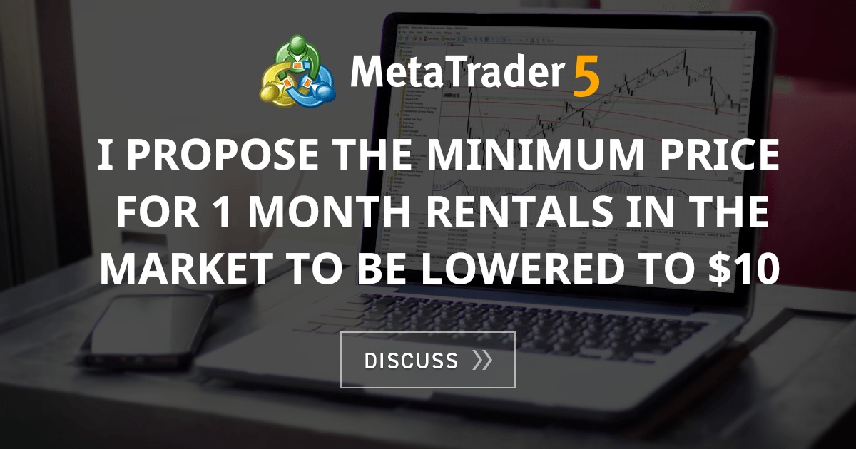 I propose the minimum price for 1 month rentals in the Market to be lowered to $10 - PPI ...