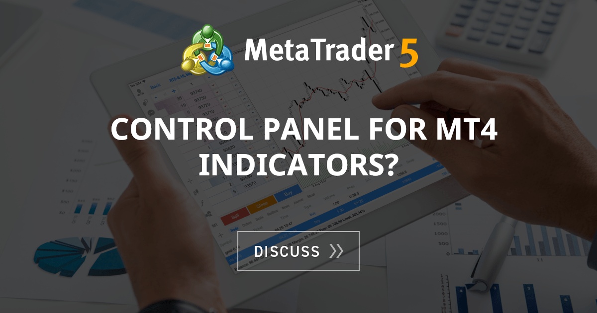 Control Panel For Mt4 Indicators Mt4 Mql4 And Metatrader 4 Mql4 Programming Forum 