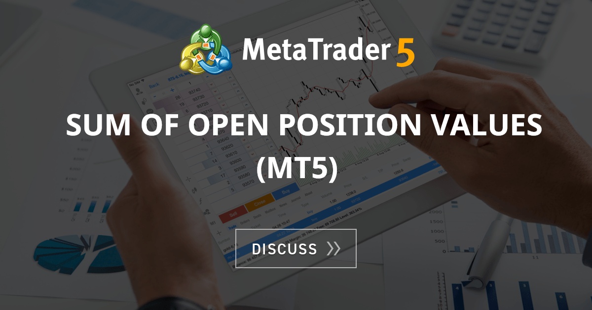 Sum of open position values (mt5) - Trading Positions - General - MQL5 programming forum