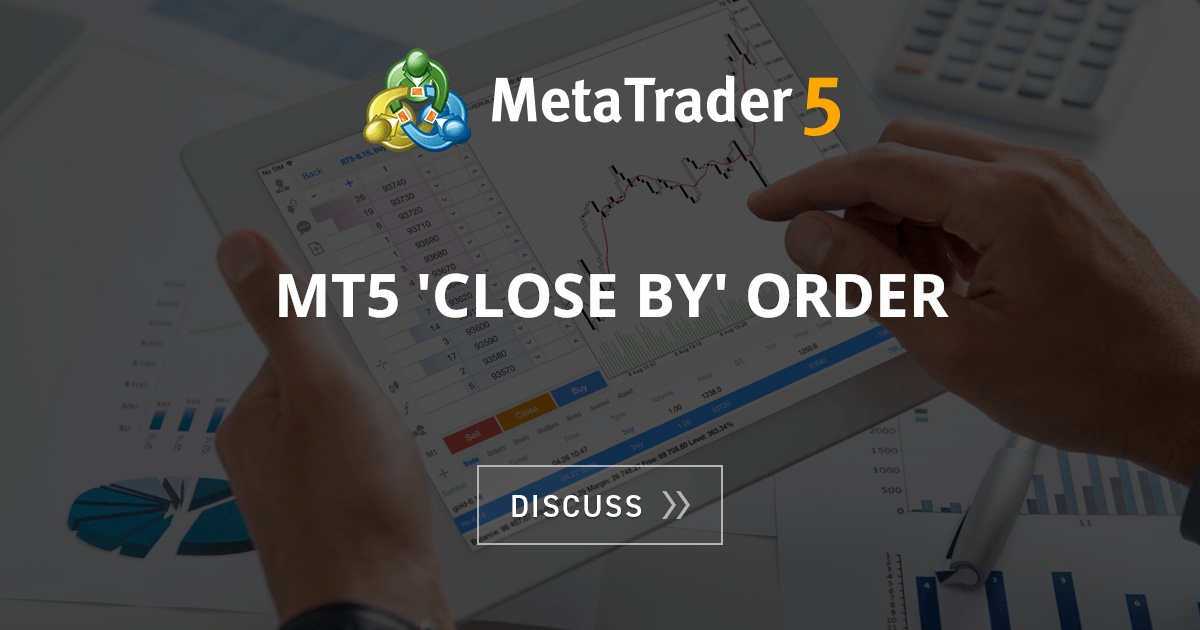 MT5 'CLOSE BY' ORDER - MT5 - General - MQL5 programming forum