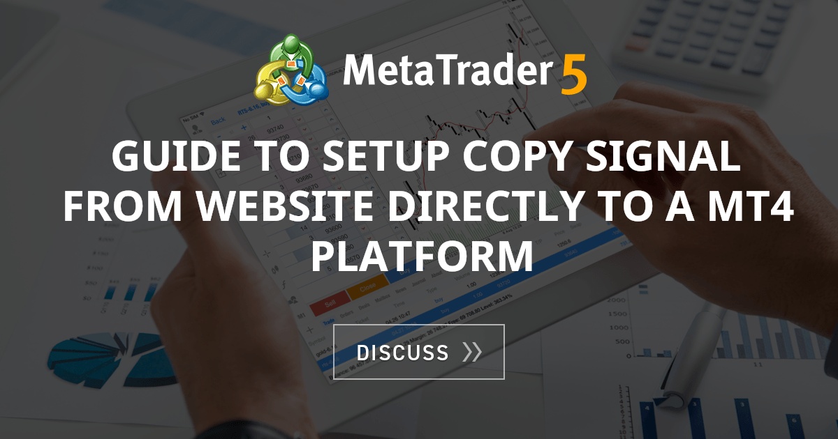 Guide to setup copy signal from website directly to a mt4 platform - Signals Providers - General ...
