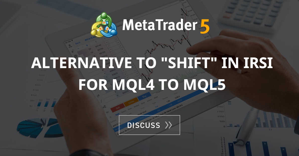 Alternative to "shift" in iRSI for MQL4 to MQL5 - Indices - General - MQL5 programming forum