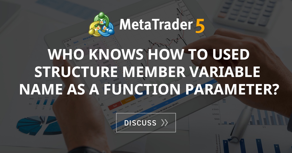 Who Knows How To Used Structure Member Variable Name As A Function Parameter Drawdown 