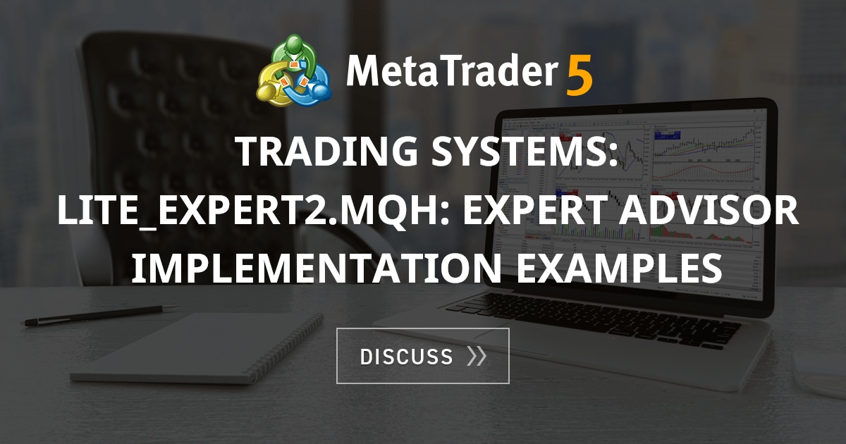 Trading Systems Liteexpert2mqh Expert Advisor Implementation Examples Average True Range