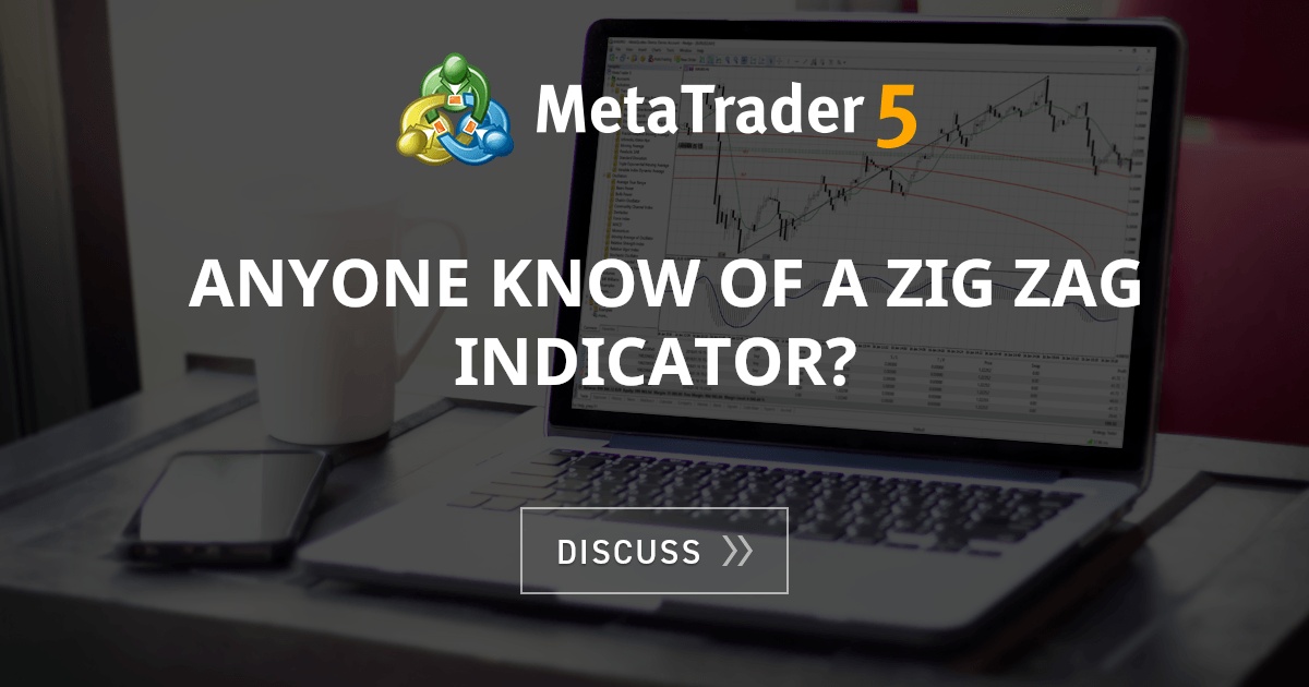 anyone know of a ZIG zag indicator? - Indices - Technical Indicators - MQL5 programming forum