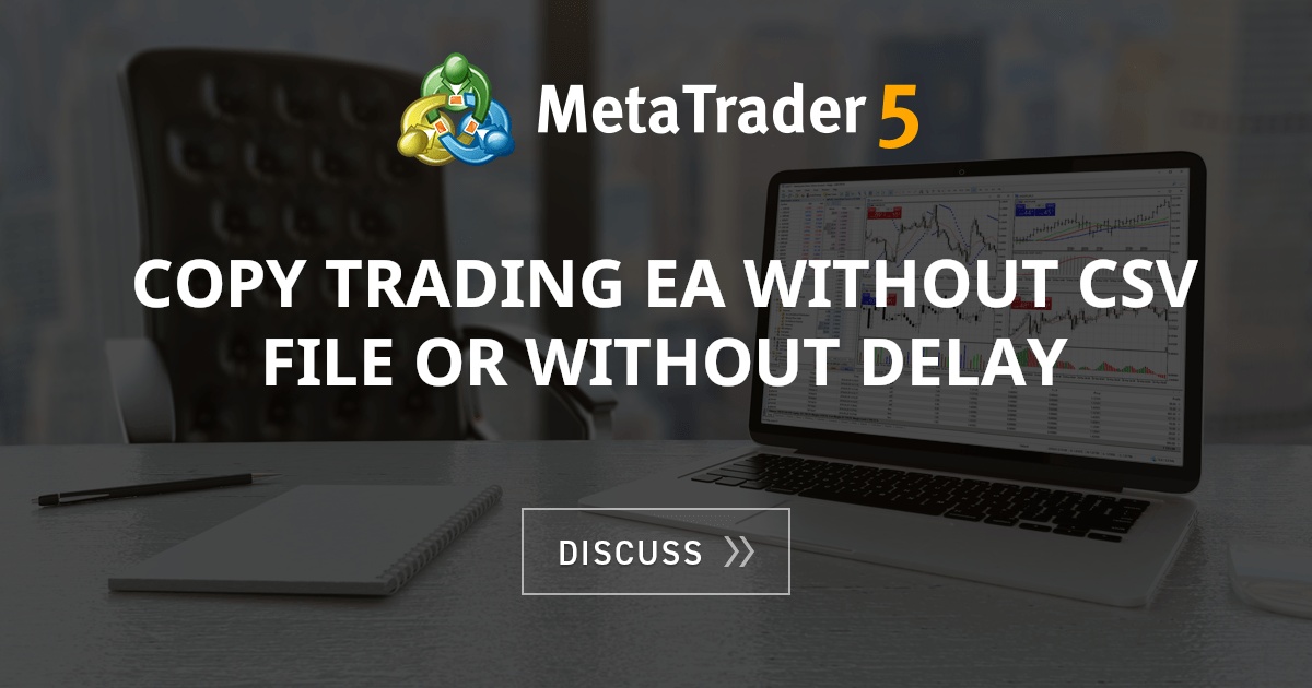 Copy Trading Ea Without Csv File Or Without Delay Copy Trading Mql4 And Metatrader 4 Mql4 