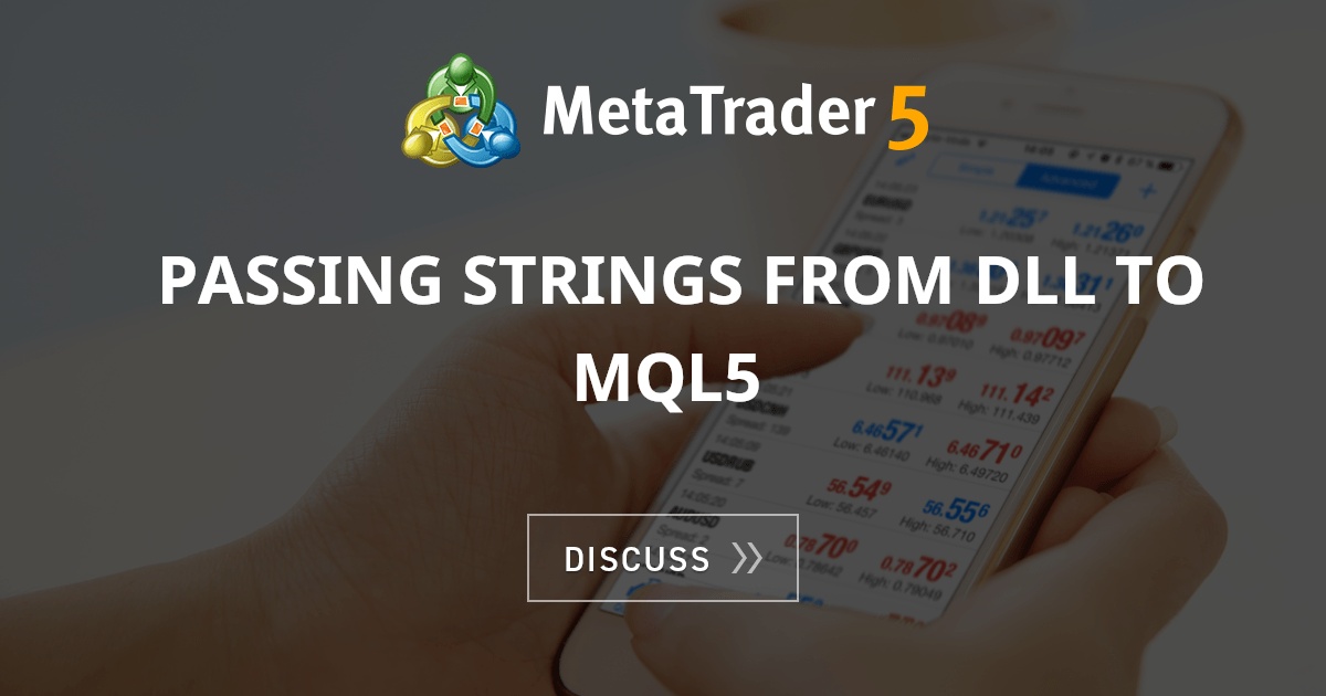 Passing strings from DLL to MQL5 - Forex Trading Tutorial - General - MQL5 programming forum