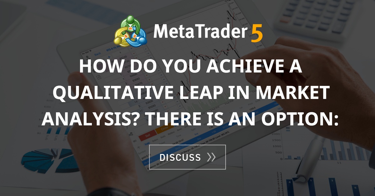How do you achieve a qualitative leap in market analysis? There is an option: - Profitable ...