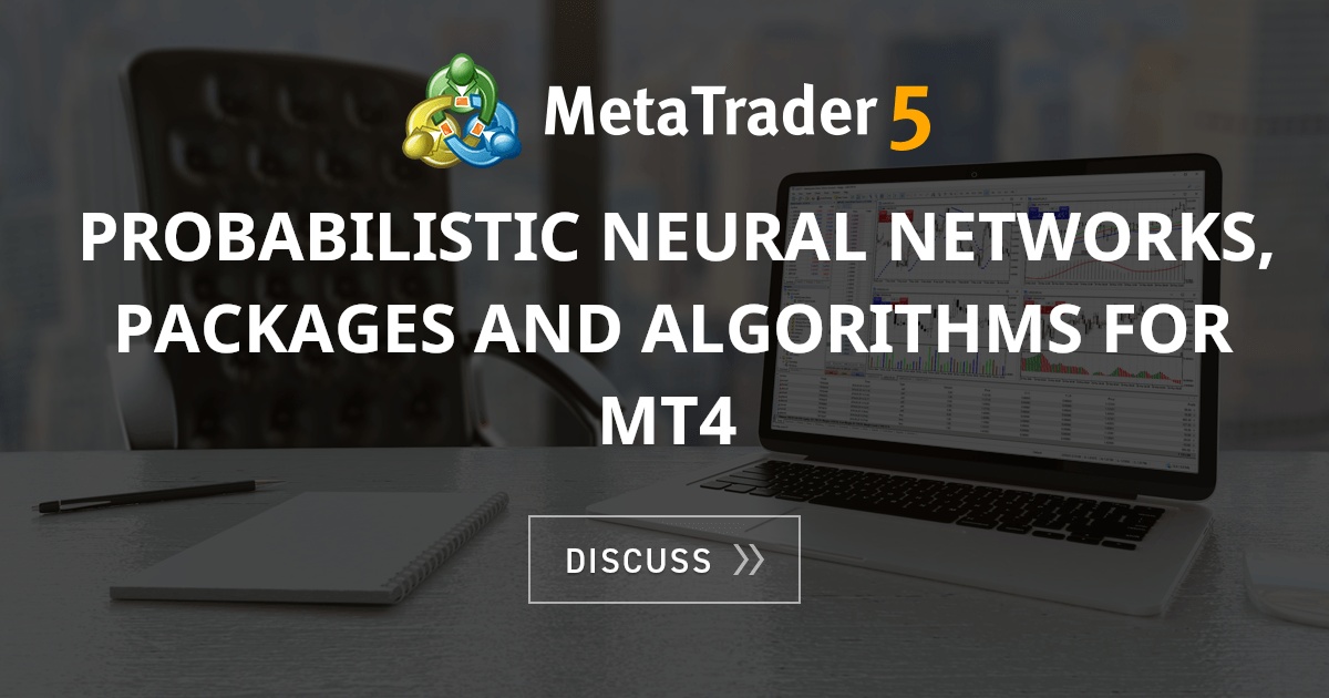 Probabilistic neural networks, packages and algorithms for MT4 - Successful Forex Trading ...