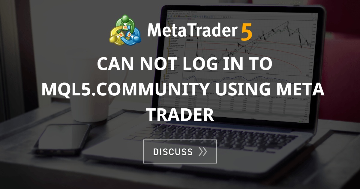 Can Not Log In To Munity Using Meta Trader Trading Accounts General Mql5 9948
