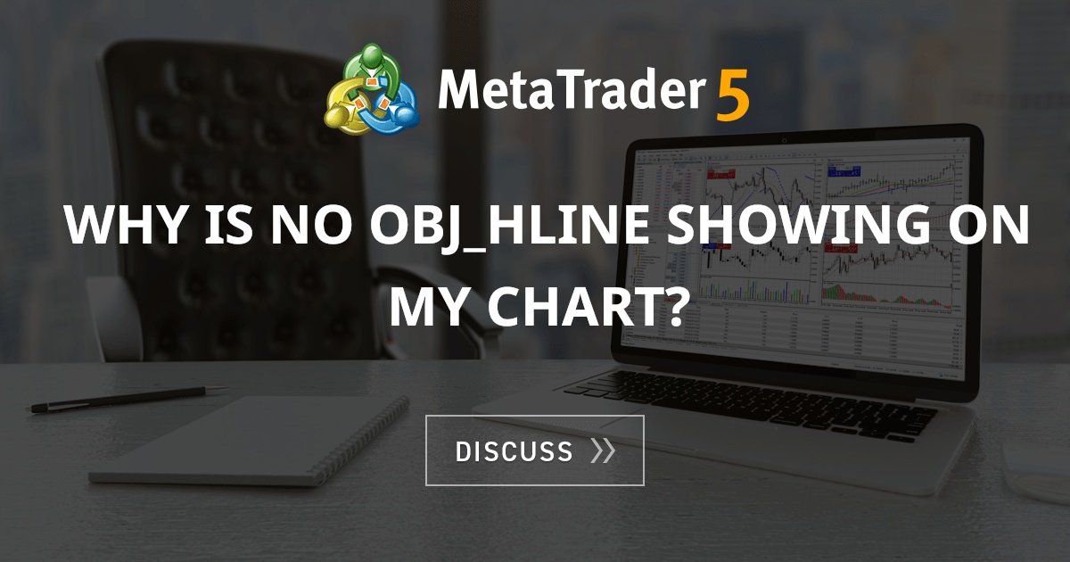 Why is no OBJ_HLINE showing on my chart? - Horizontal Line - MQL4 and MetaTrader 4 - MQL4 ...