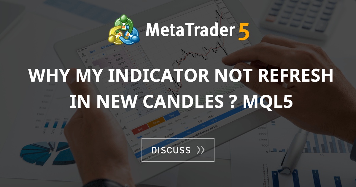 why my indicator not refresh in new candles ? mql5 - Moving Average, MA - General - MQL5 ...